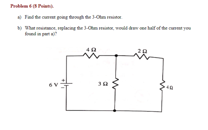 Solved Problem 6 (8 ﻿Points).a) ﻿Find the current going | Chegg.com