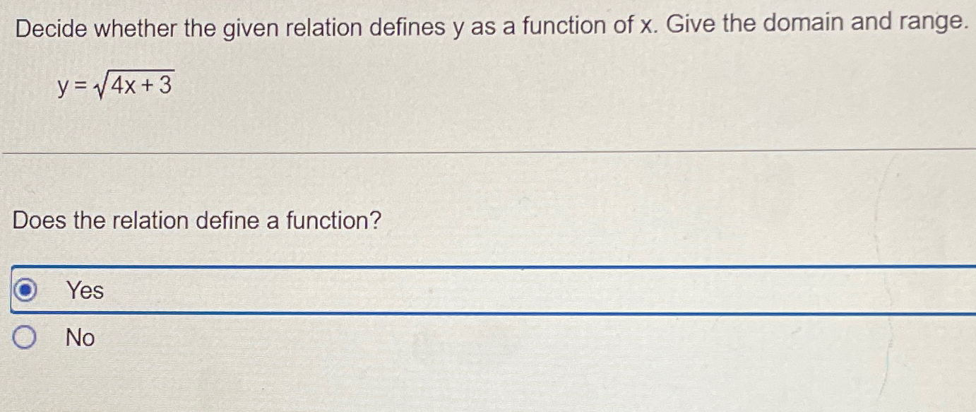 Solved Decide whether the given relation defines y as a | Chegg.com Solved Decide whether the given relation defines y as a | Chegg.com