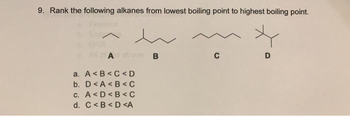 Solved 9. Rank the following alkanes from lowest boiling | Chegg.com