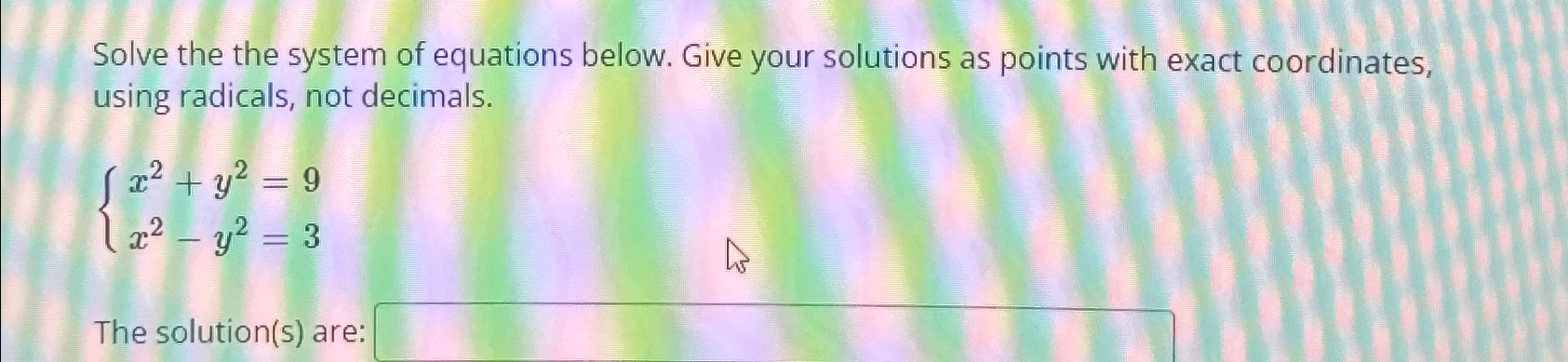 Solved Solve the the system of equations below. Give your | Chegg.com