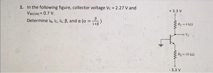 Solved 1. In the following figure, collector voltage Vc = | Chegg.com