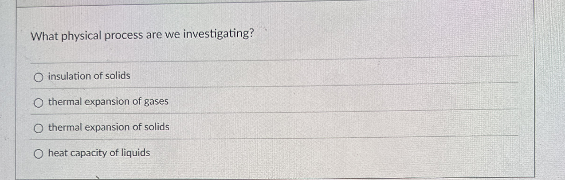 Solved What physical process are we investigating?insulation | Chegg.com