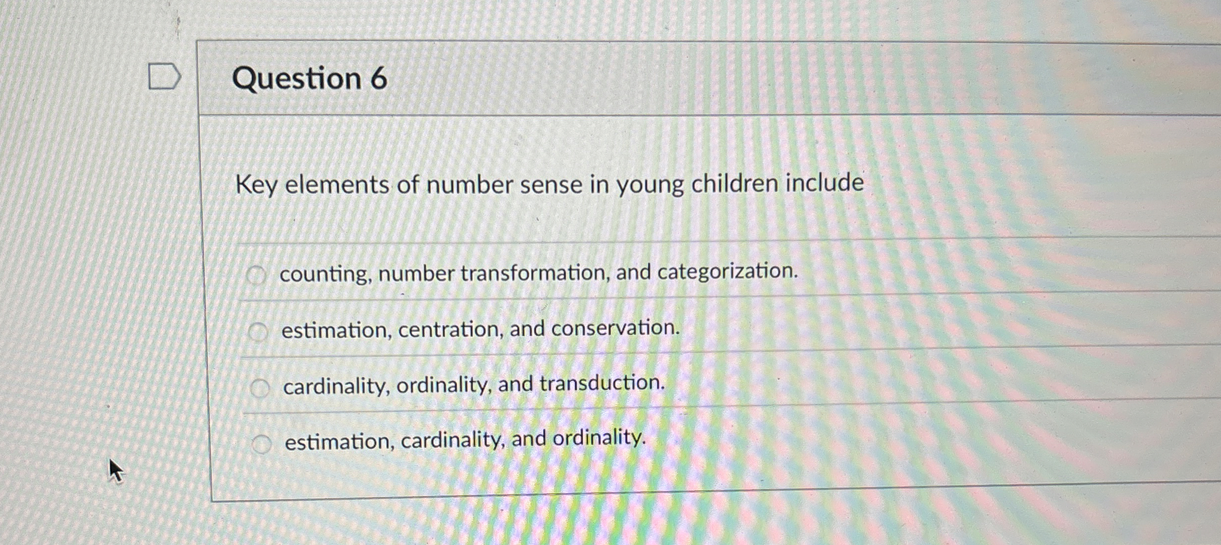 Solved Question 6Key elements of number sense in young | Chegg.com