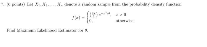 Solved 7. (6 points) Let X1, X2,..., X, denote a random | Chegg.com