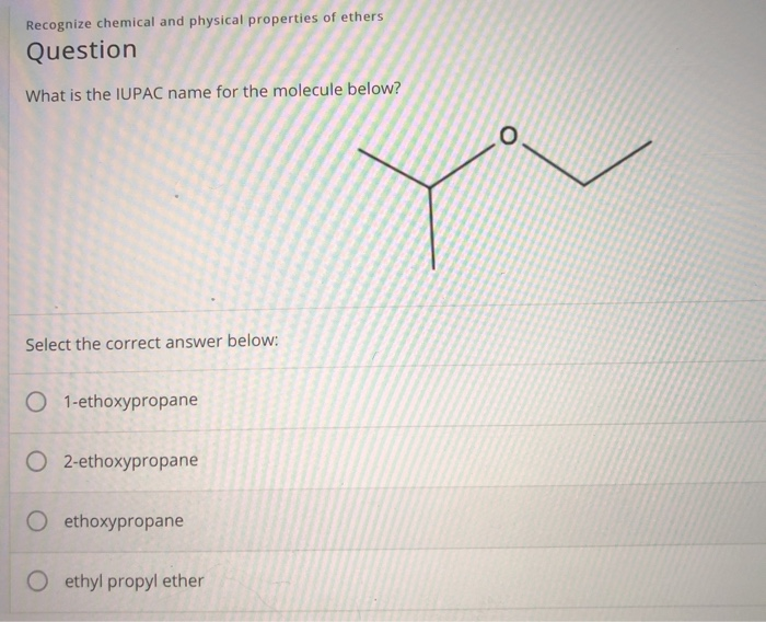 Solved Recognize chemical and physical properties of ethers | Chegg.com