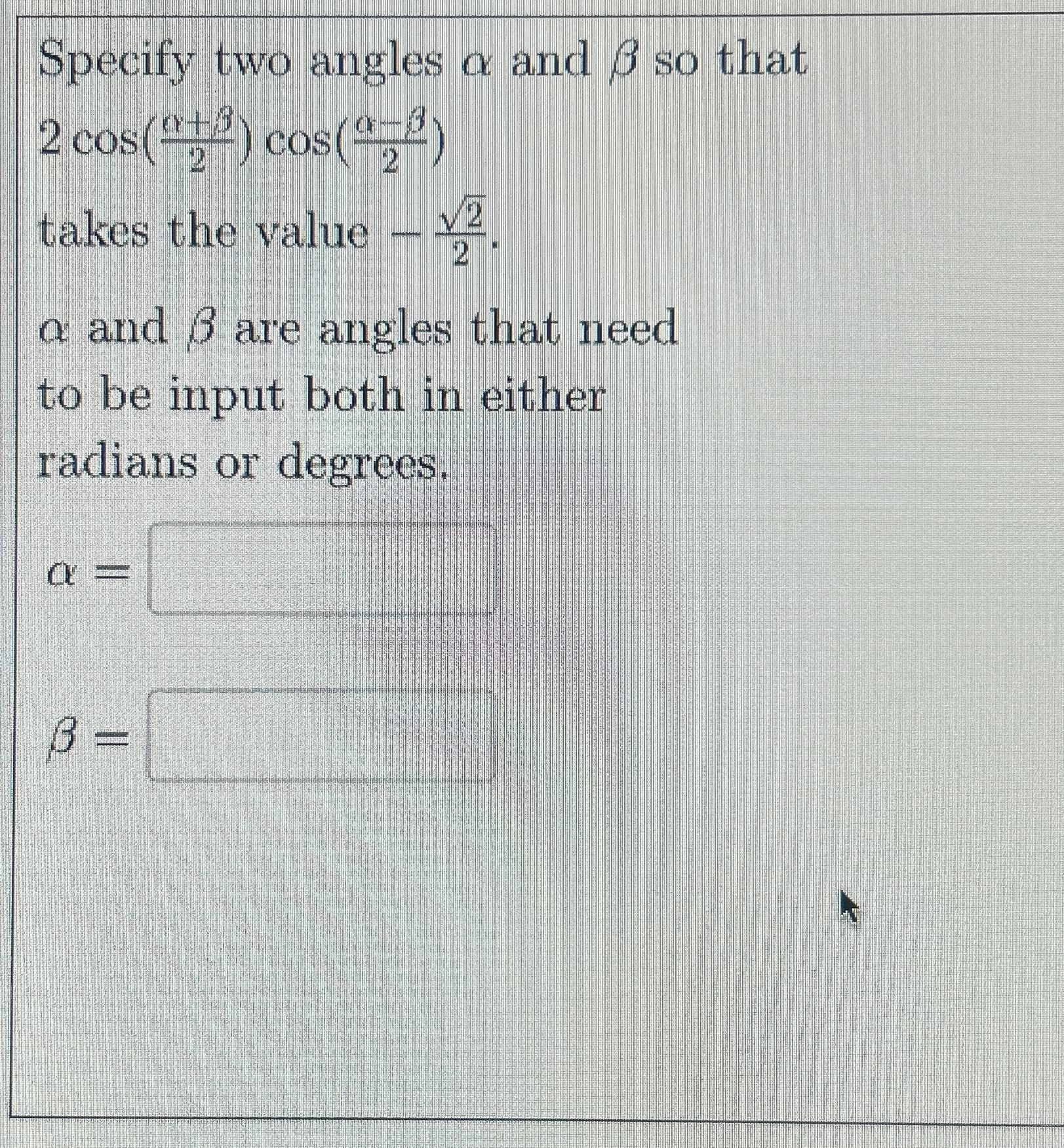 Solved Specify two angles α ﻿and β ﻿so that | Chegg.com