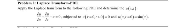 Solved Problem 2: Laplace Transform-PDE. Apply the Laplace | Chegg.com