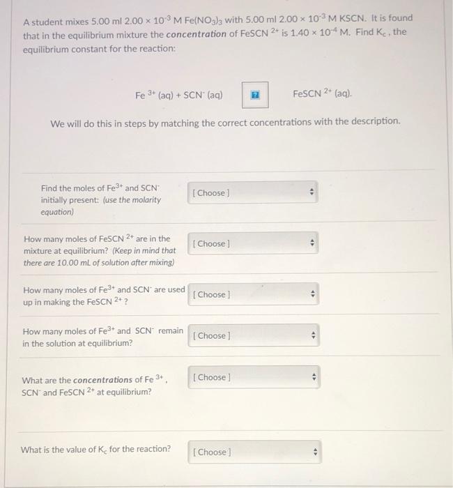 Solved A student mixes 5,00 ml 2.00 x 10-3 M Fe(NO3)3 with | Chegg.com