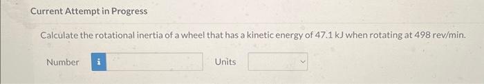 Solved Current Attempt in Progress Calculate the rotational | Chegg.com