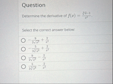 Solved QuestionDetermine the derivative of | Chegg.com