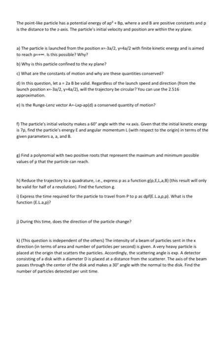 Solved The point-like particle has a potential energy of ap² | Chegg.com