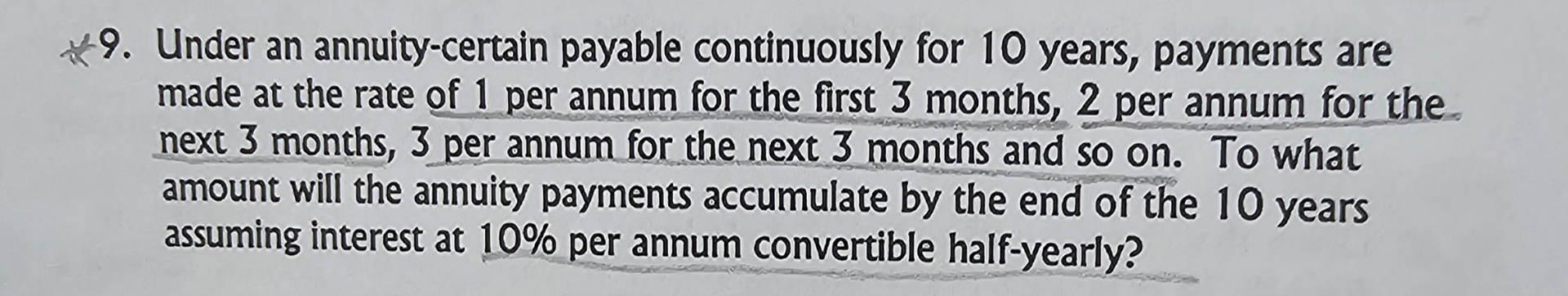 Solved *9. ﻿Under an annuity-certain payable continuously | Chegg.com