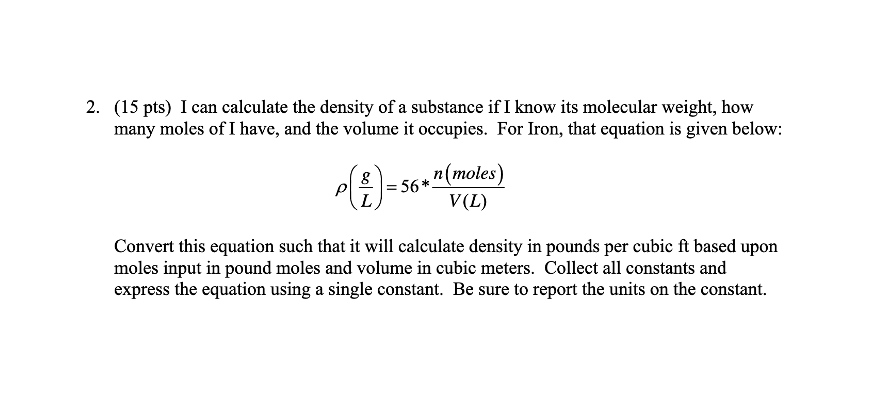 Solved ans is 1.59 ﻿(15 ﻿pts) ﻿I can calculate the density | Chegg.com