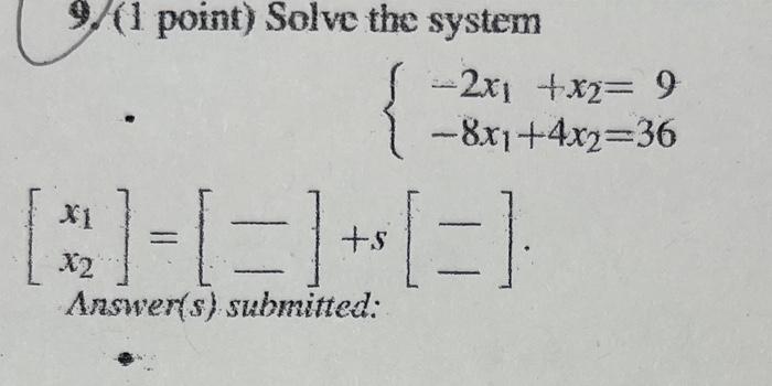 Solved 9. (1 point) Solve the system | Chegg.com