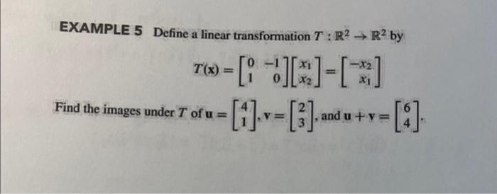 Solved EXAMPLE 5 Define a linear transformation T:R2→R2 by | Chegg.com