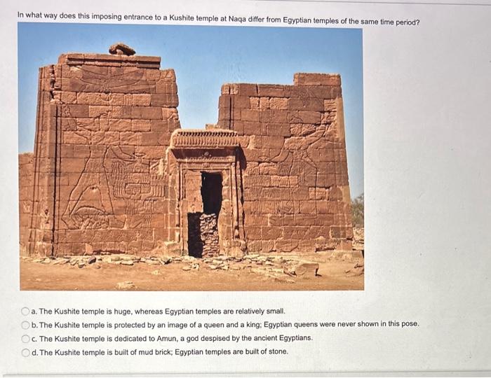 In what way does this imposing entrance to a Kushite | Chegg.com