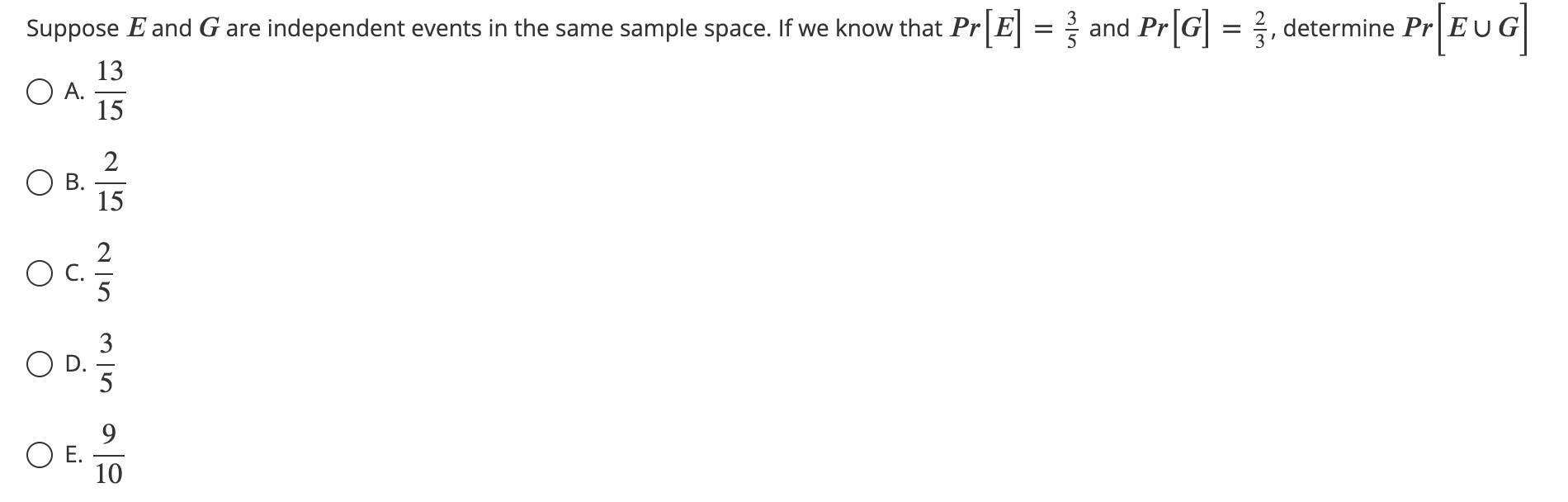 Solved Suppose E ﻿and G ﻿are independent events in the same | Chegg.com