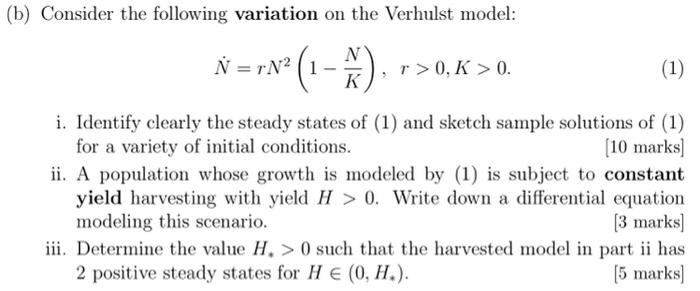 Solved (b) Consider the following variation on the Verhulst | Chegg.com