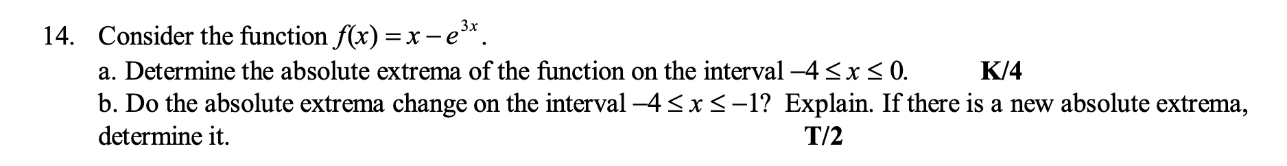 Solved Consider the function f(x)=x-e3x.a. ﻿Determine the | Chegg.com