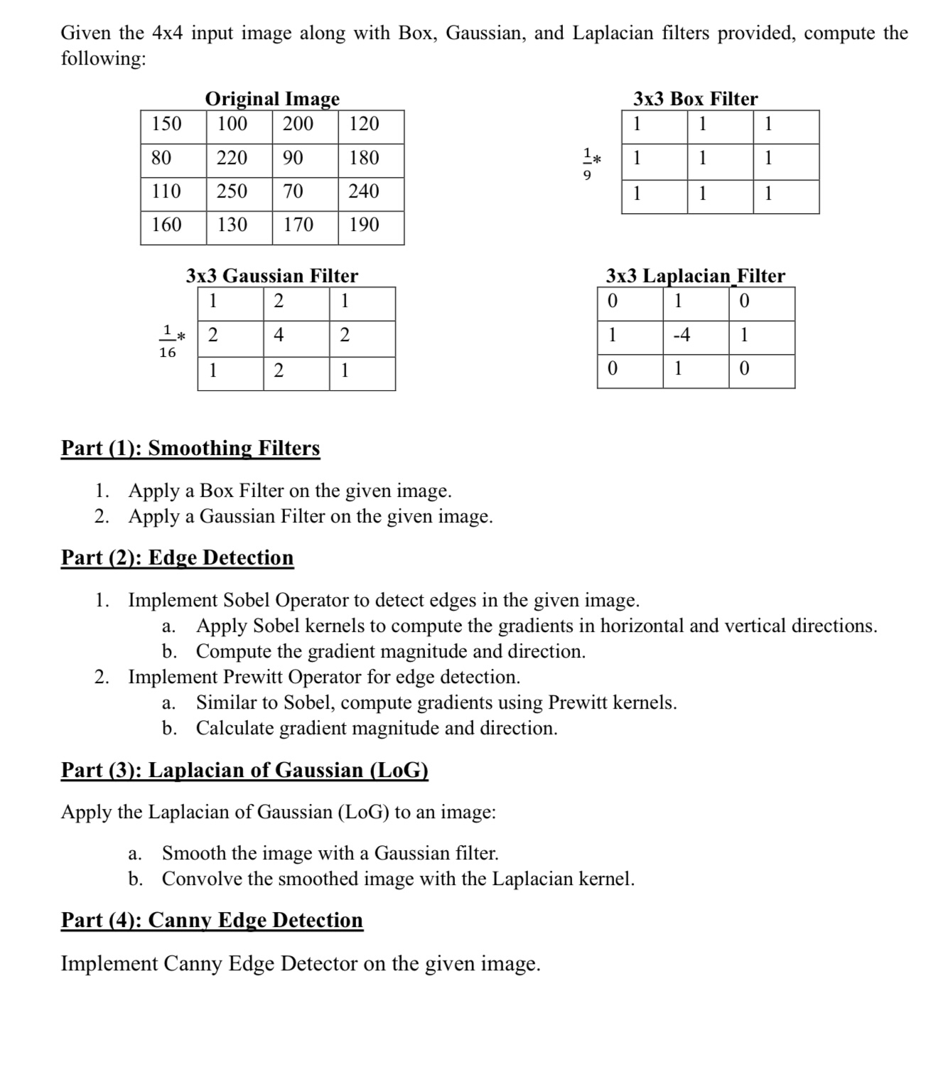 Solved Given the 4×4 ﻿input image along with Box, Gaussian, | Chegg.com