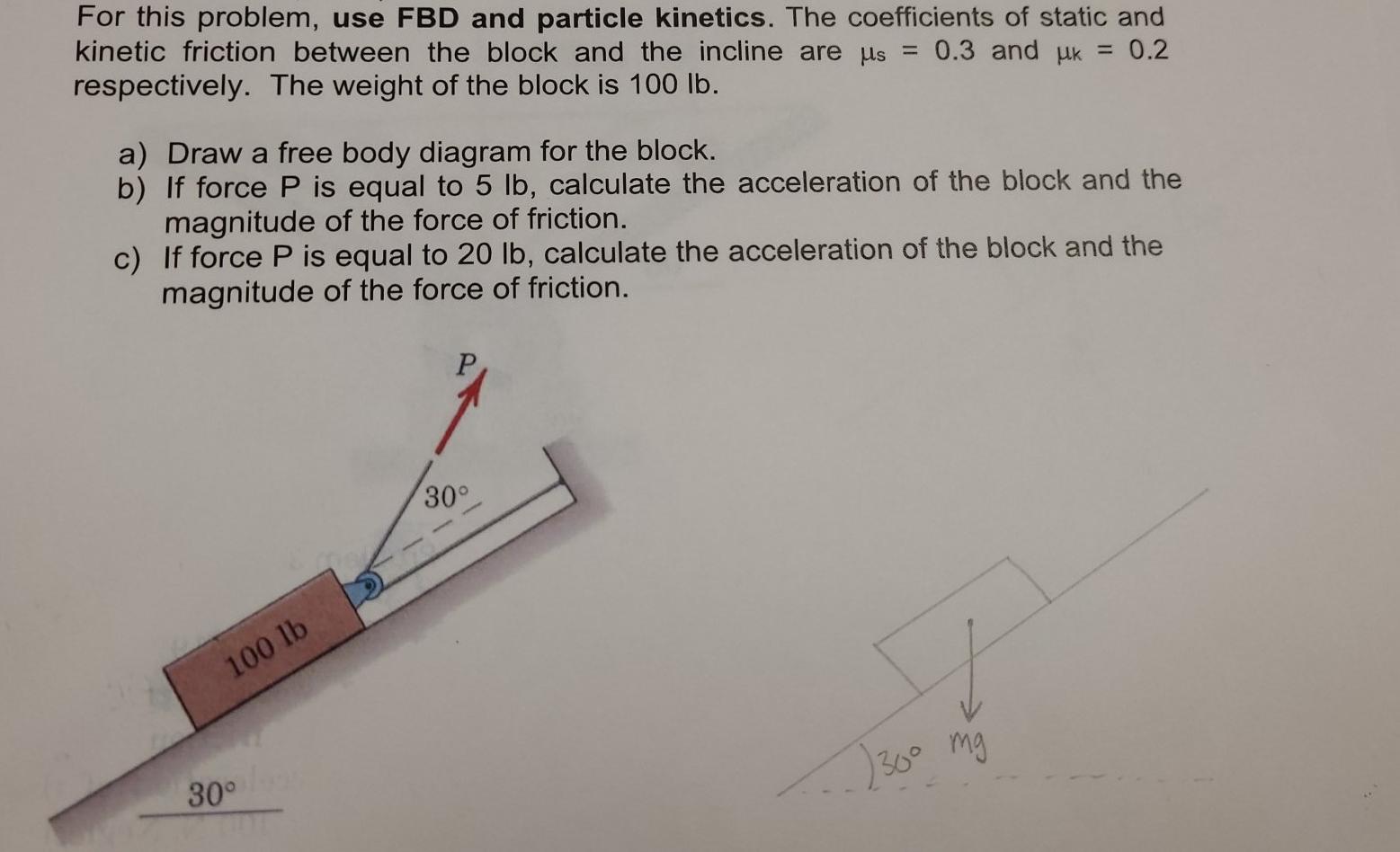 Solved For this problem, use FBD and particle kinetics. The | Chegg.com