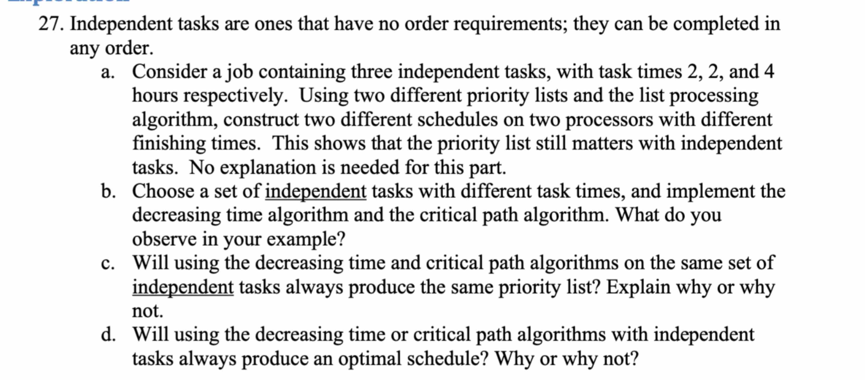 Solved Independent tasks are ones that have no order | Chegg.com