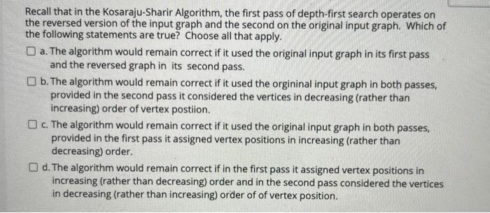 Solved Recall that in the Kosaraju-Sharir Algorithm, the | Chegg.com