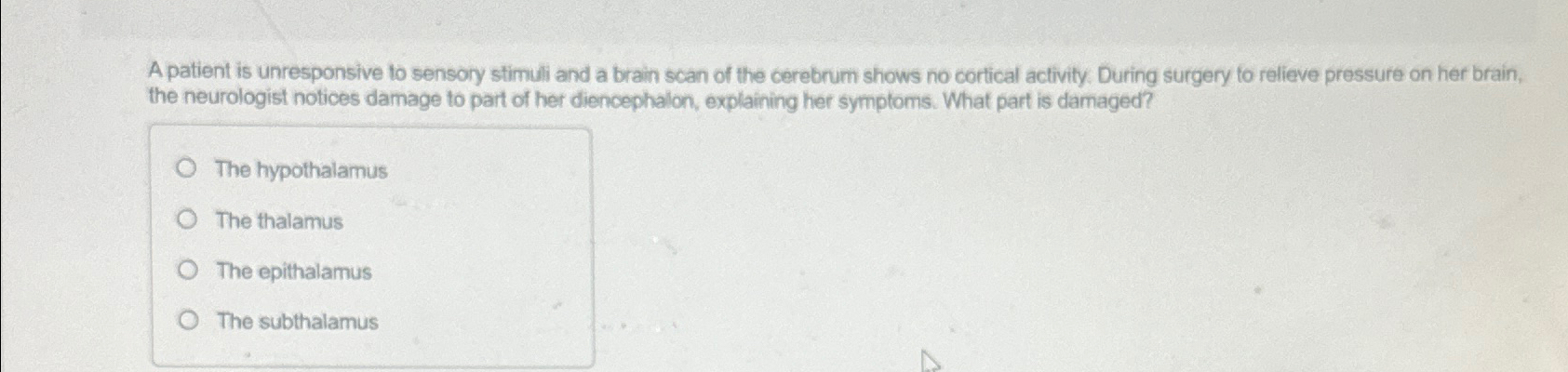 Solved A patient is unresponsive to sensory stimuli and a | Chegg.com