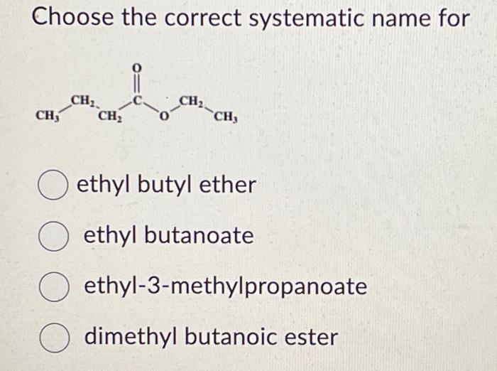 Solved Choose the correct systematic name for CH₂ CH₂ CH₂ | Chegg.com