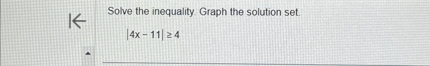 Solved Solve the inequality. Graph the solution | Chegg.com