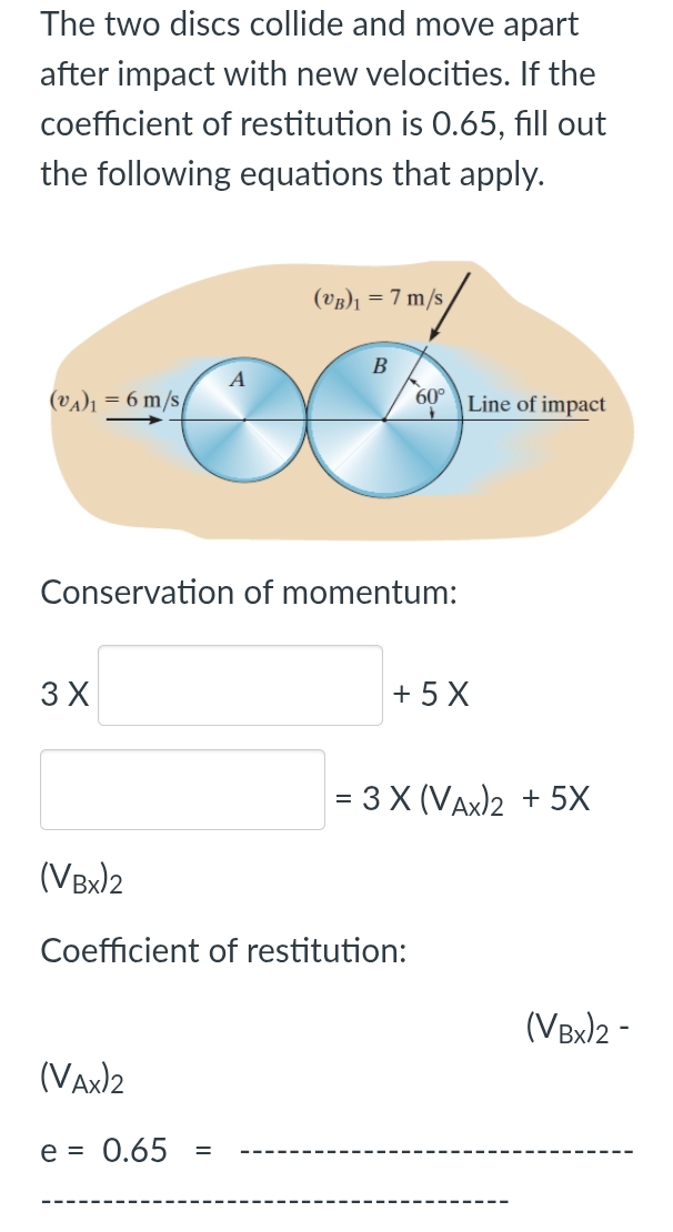 Solved The two discs collide and move apart after impact | Chegg.com