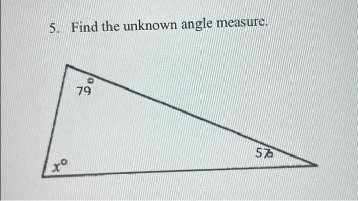 Solved 5. Find the unknown angle measure. | Chegg.com