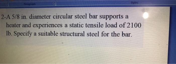 Solved Paragraph Styles 2-A 5/8 in. diameter circular steel | Chegg.com