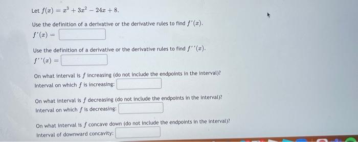 Solved Let f(x) = m + 3r- 24x + 8. Use the definition of a | Chegg.com