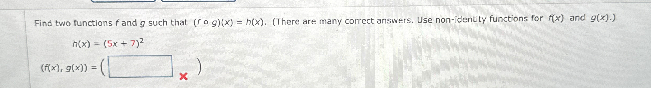 Solved Find two functions f ﻿and g ﻿such that | Chegg.com