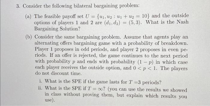 Solved 3. Consider the following bilateral bargaining | Chegg.com