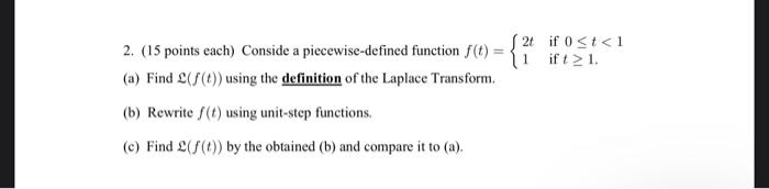 Solved Consider a piecewise-defined function f(t)={ | Chegg.com
