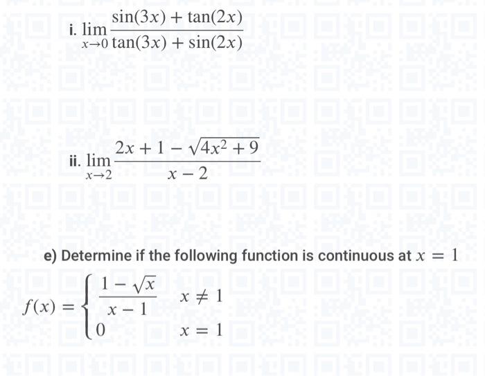 Solved sin(3x) + tan(2x) i. lim. x-0 tan(3x) + sin(2x) | Chegg.com
