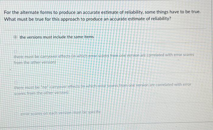 For the alternate forms to produce an accurate | Chegg.com