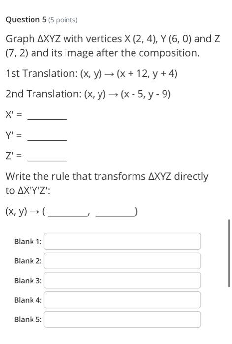Solved Question 5 (5 points) Graph ΔXYZ with vertices | Chegg.com Solved Question 5 (5 points) Graph ΔXYZ with vertices | Chegg.com