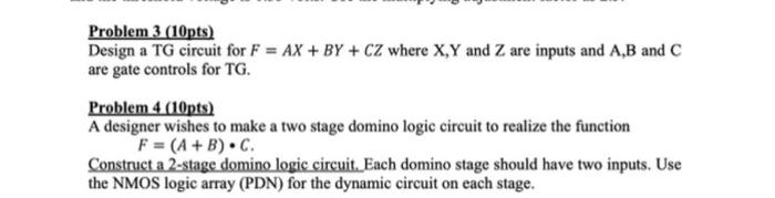 Solved Problem 3 (10pts) Design a TG circuit for F=AX+BY+CZ | Chegg.com
