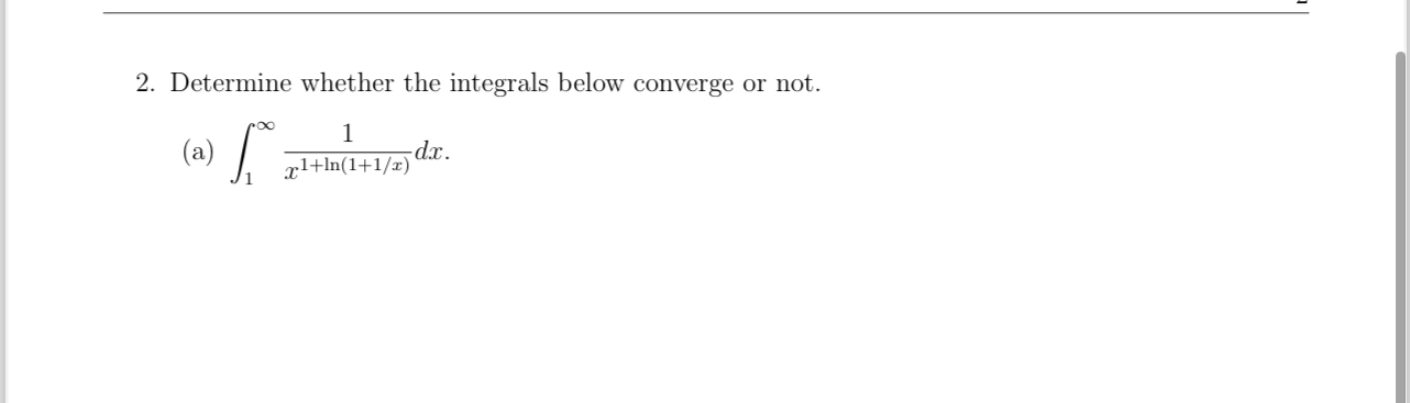 Solved Determine whether the integrals below converge or | Chegg.com