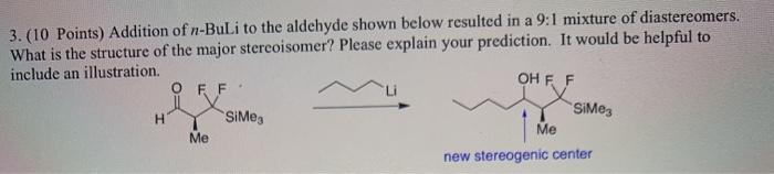 Solved 3.(10 Points) Addition of n-BuLi to the aldehyde | Chegg.com