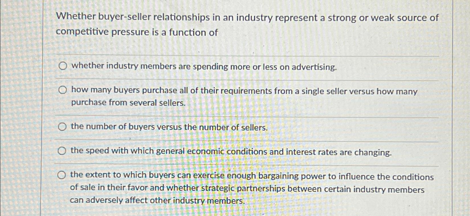 Solved Whether buyer-seller relationships in an industry | Chegg.com