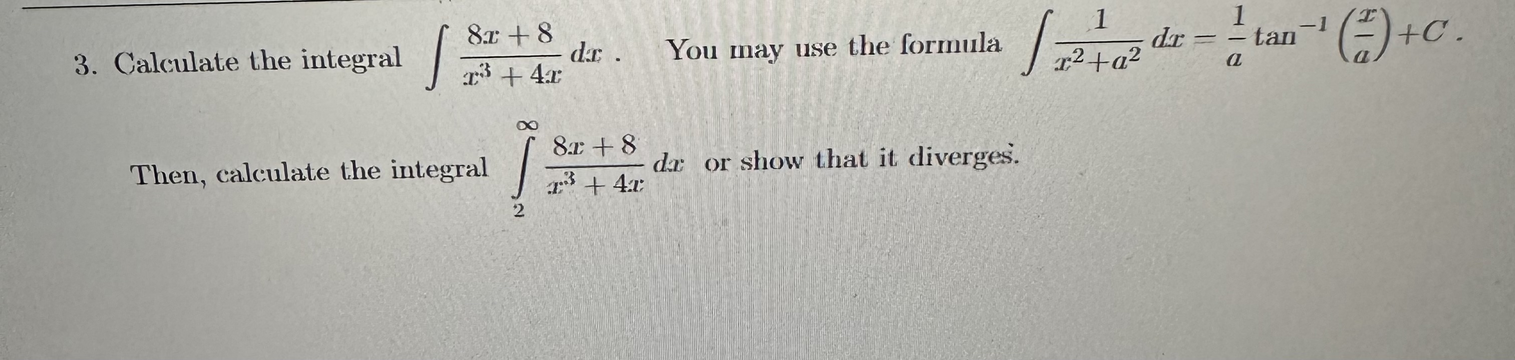 Solved Calculate the integral ∫﻿﻿8x+8x3+4xdx. ﻿You may use | Chegg.com