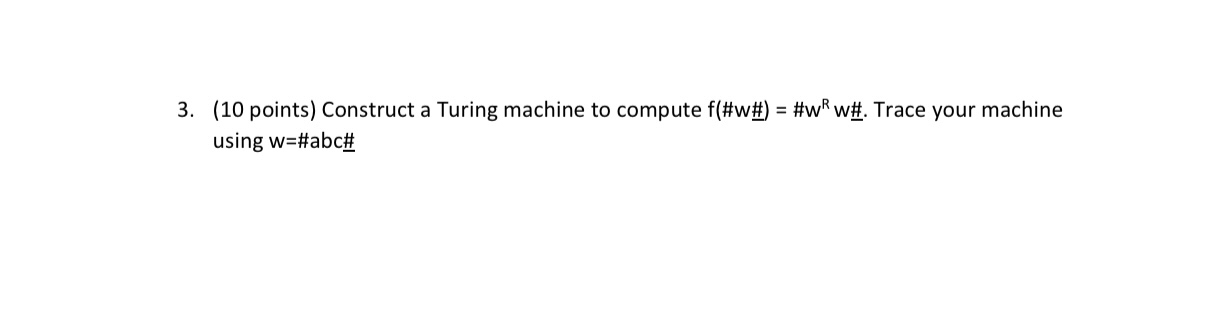 Solved (10 ﻿points) ﻿Construct a Turing machine to ﻿compute | Chegg.com