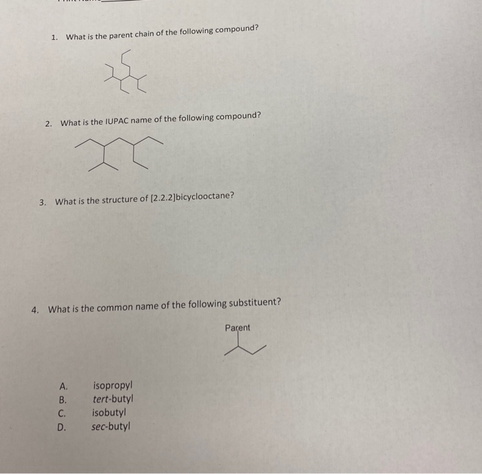 Solved 1. What is the parent chain of the following | Chegg.com