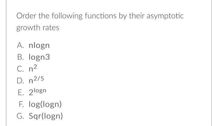 Solved Order the following functions by their asymptotic | Chegg.com