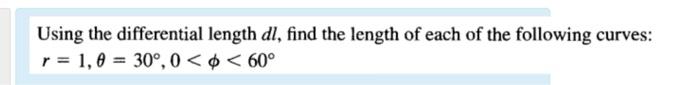 Solved Using the differential length dl, find the length of | Chegg.com