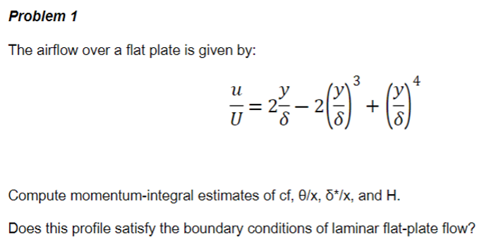 Solved Problem 1The airflow over a flat plate is given | Chegg.com